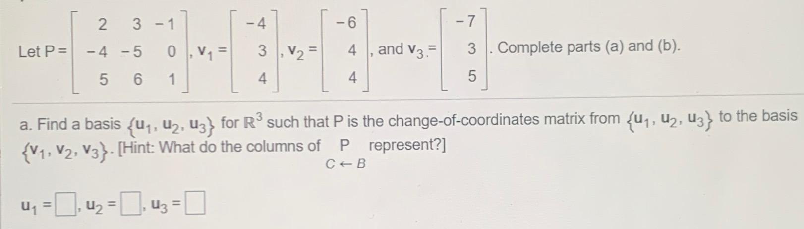 Solved In P2, find the change-of-coordinates matrix from the | Chegg.com