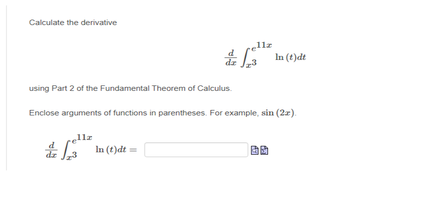 Solved Calculate the derivative ella In (t)dt using Part 2 | Chegg.com