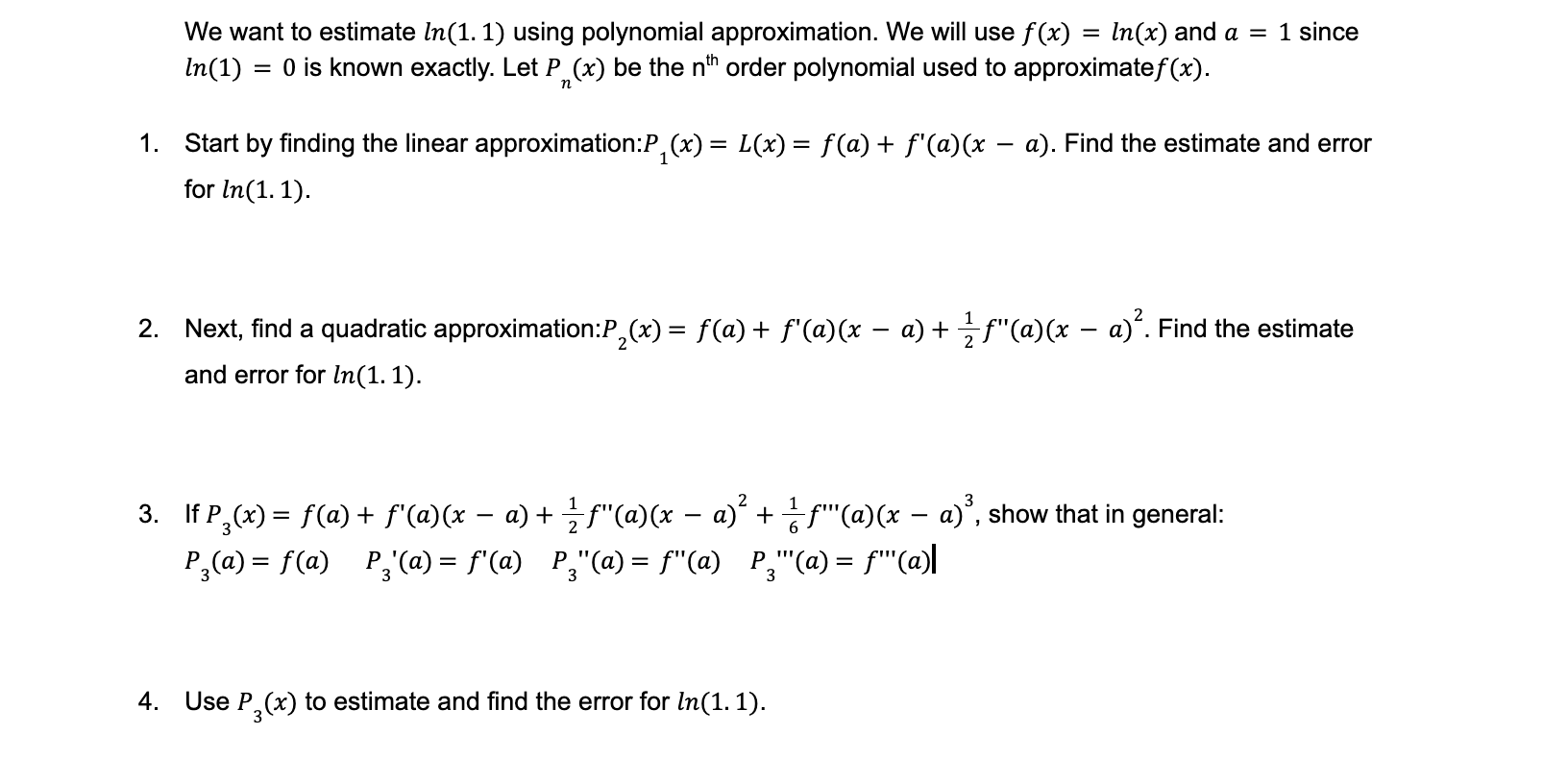 Solved We want to estimate ln(1.1) using polynomial | Chegg.com