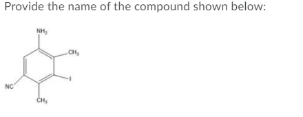 Solved Provide the name of the compound shown below: NH CH, | Chegg.com