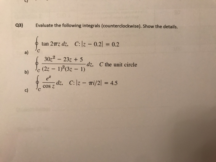Solved Q3) Evaluate the following integrals | Chegg.com