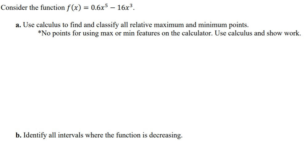 Solved Consider the function f(x) = 0.6x5 – 16x3. a. Use | Chegg.com
