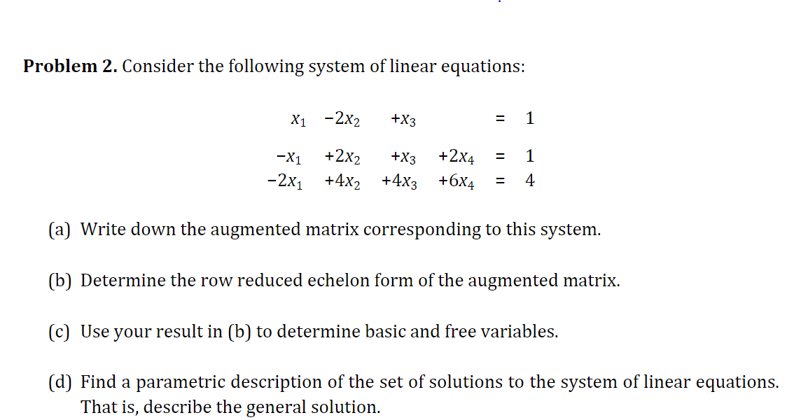 Solved Problem 2. Consider the following system of linear | Chegg.com