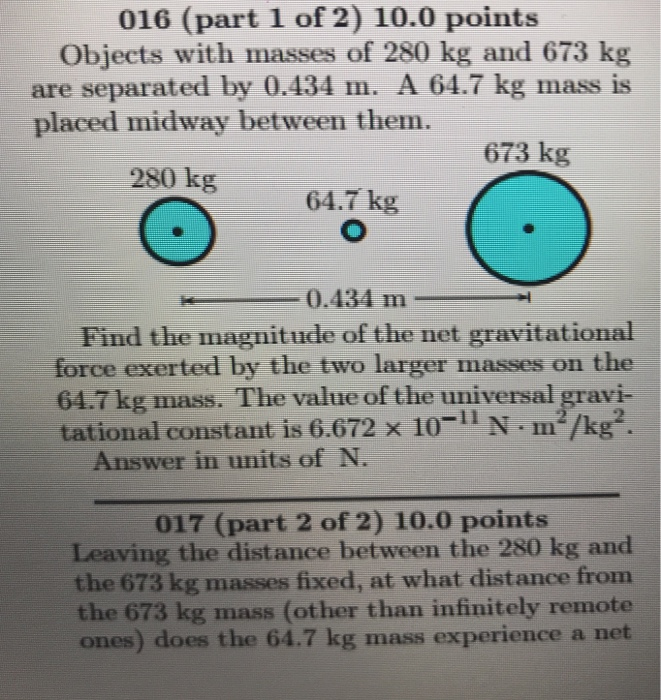 Solved 016 (part 1 of 2) 10.0 points Objects with masses of | Chegg.com