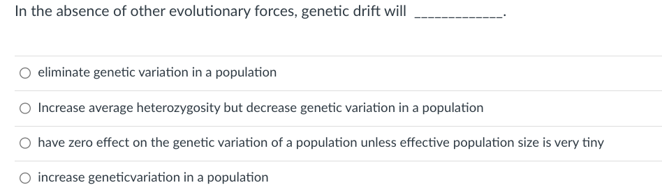 Solved In the absence of other evolutionary forces, genetic | Chegg.com