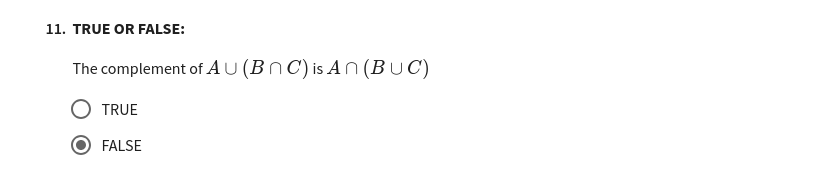 Solved TRUE OR FALSE:The complement of A∪(B∩C) ﻿is A∩(B∪C) | Chegg.com
