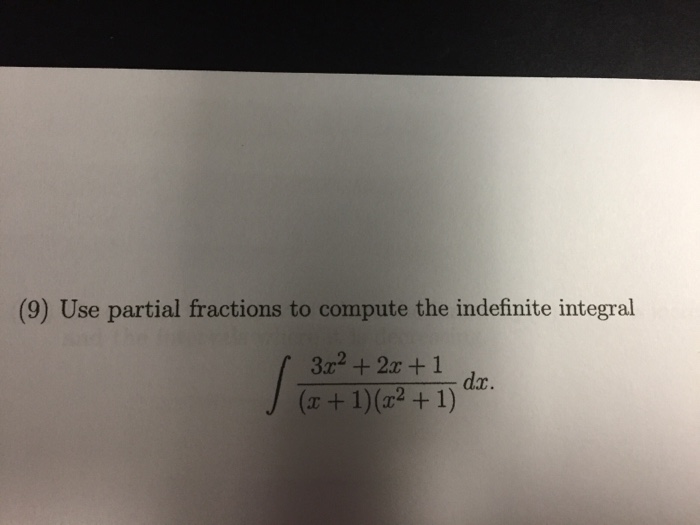 Solved Use partial fractions to compute the indefinite | Chegg.com