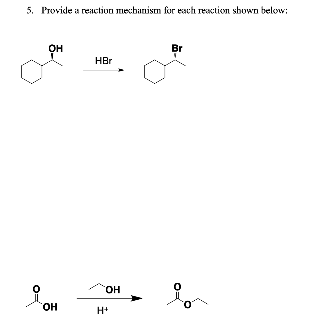 Solved 5. Provide a reaction mechanism for each reaction | Chegg.com