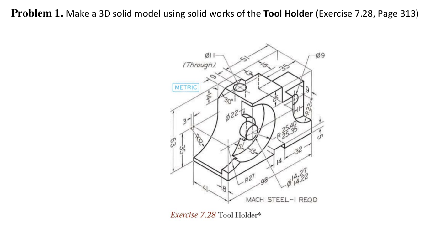 Problem 1. Make a 3D solid model using solid works of | Chegg.com