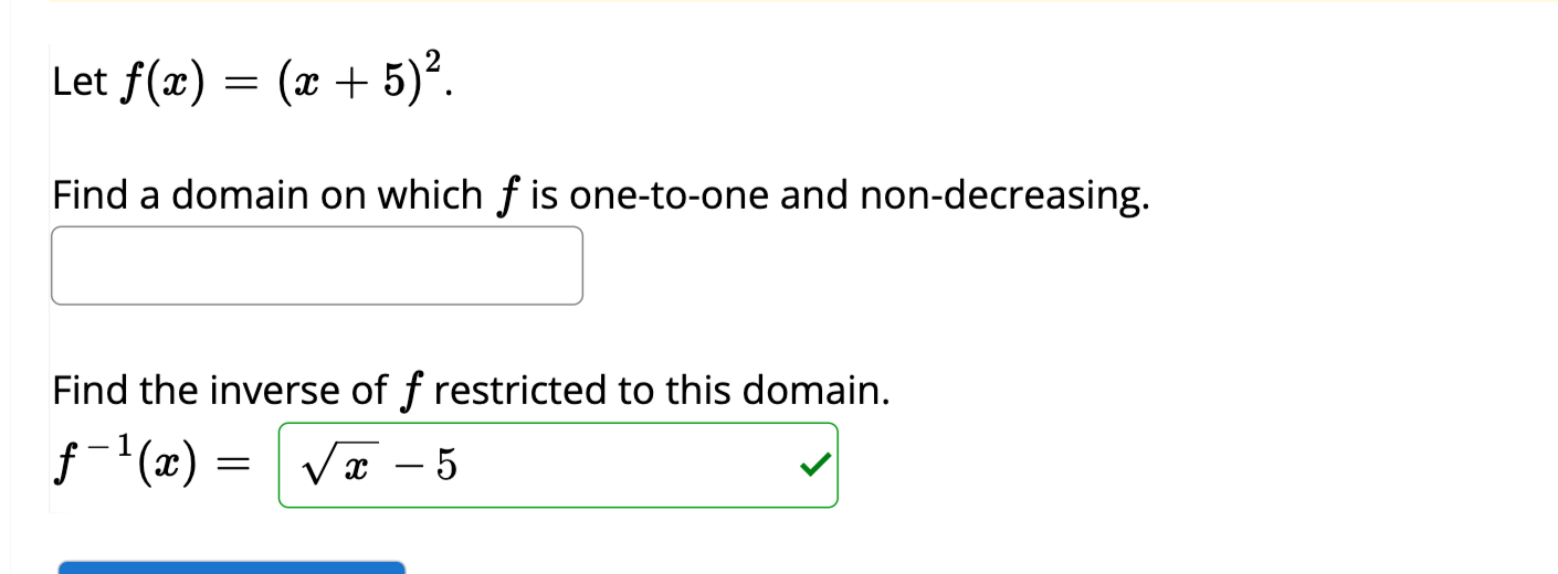 Solved Let f(x)=(x+5)2. Find a domain on which f is | Chegg.com