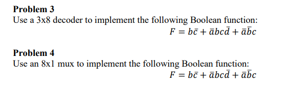 Solved Problem 3 Use a 3×8 decoder to implement the | Chegg.com
