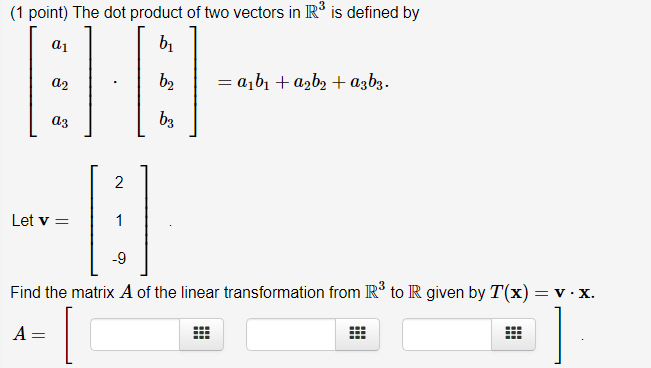 Solved (1 point) The dot product of two vectors in R is | Chegg.com