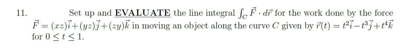 Solved 11. Set up and EVALUATE the line integral ſc Fdr for | Chegg.com