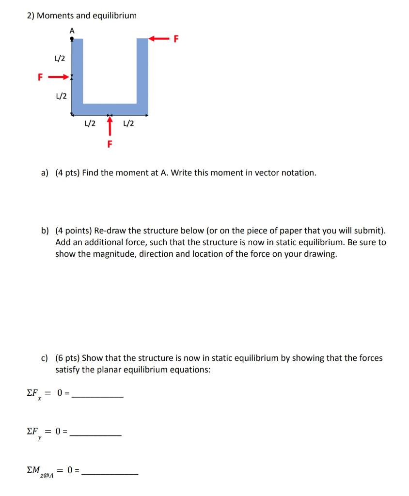 Solved 2) Moments and equilibrium a) (4 pts) Find the moment | Chegg.com