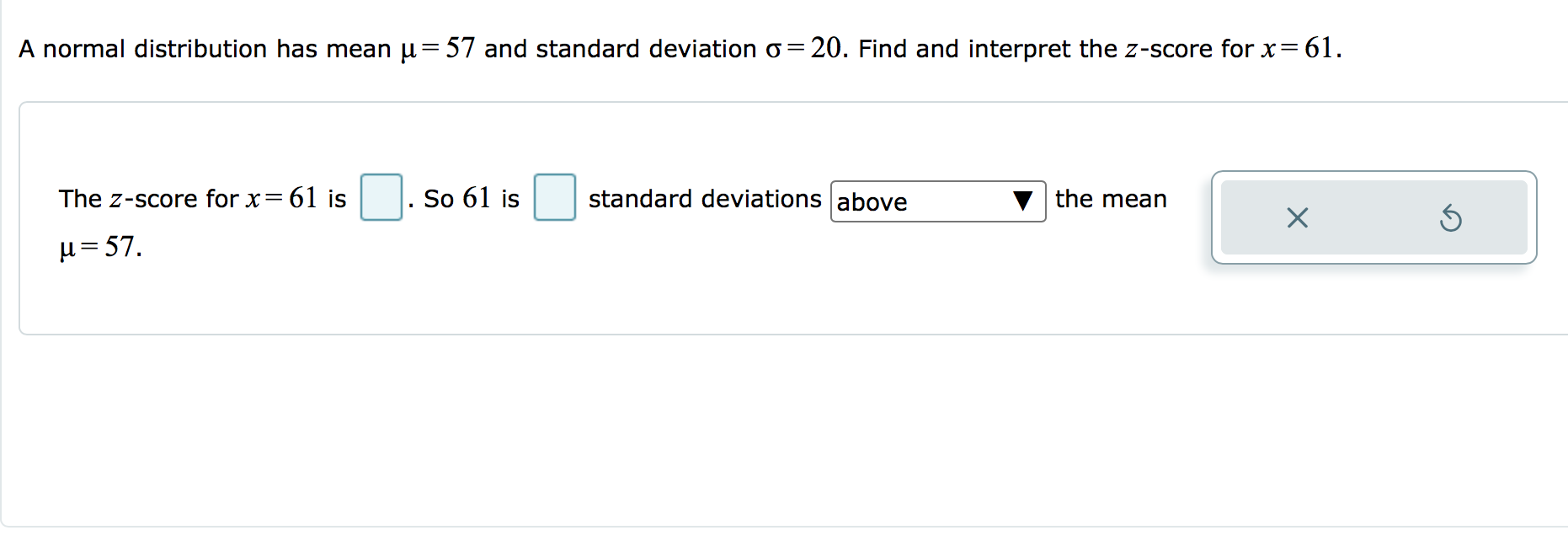 Solved A Normal Distribution Has Mean U 57 And Standard