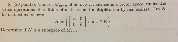 Solved The set M_m times n of all m times n matrices is a | Chegg.com
