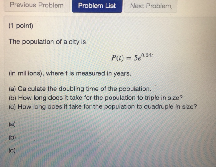 Solved Previous Problem Prob (1 point) The population of a | Chegg.com