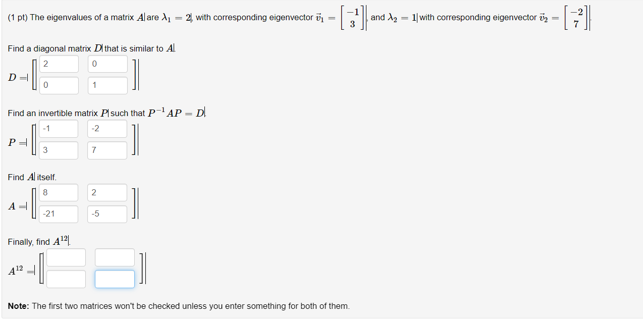 (1 pt) The eigenvalues of a matrix A∣ are λ1=2∣, with | Chegg.com