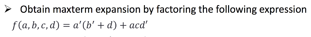 Solved Obtain maxterm expansion by factoring the following | Chegg.com