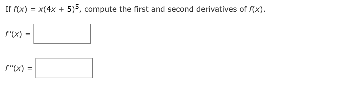 Solved If f(x)=x(4x+5)5, compute the first and second | Chegg.com