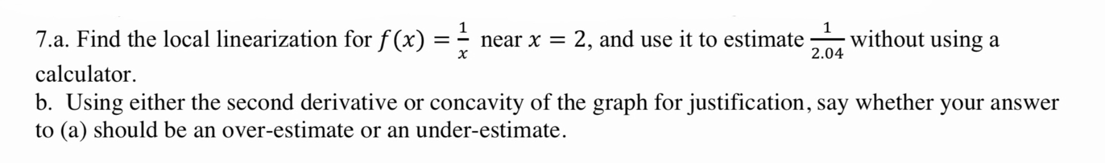 Solved 2.04 7.a. Find the local linearization for f(x) = | Chegg.com