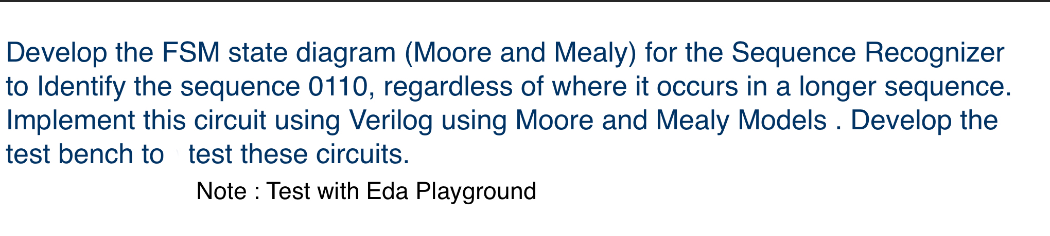 Solved Develop the FSM state diagram (Moore and Mealy) for | Chegg.com
