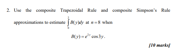 Solved 2. Use the composite Trapezoidal Rule and composite | Chegg.com