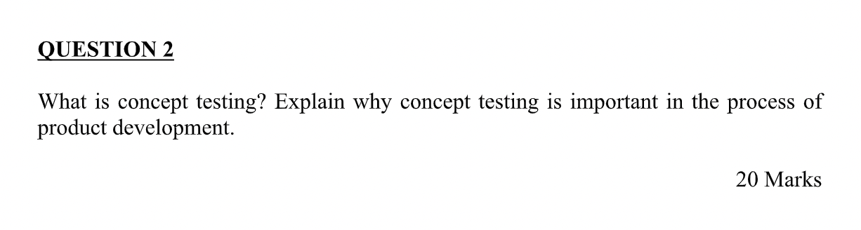 Solved QUESTION 2 What is concept testing? Explain why | Chegg.com