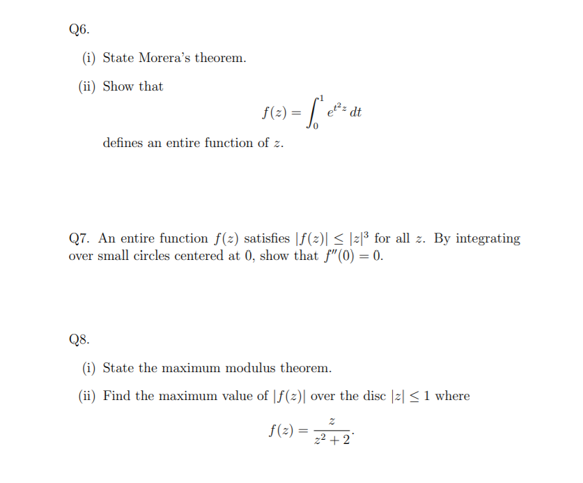 Solved Q6. (i) State Morera's theorem. (ii) Show that f(2)= | Chegg.com