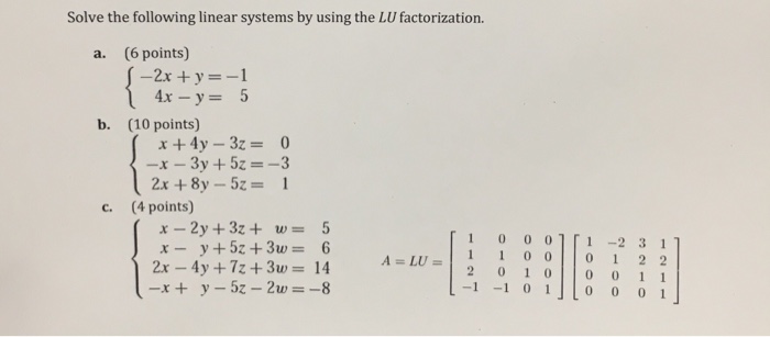 Solved Solve The Following Linear Systems By Using The Lu