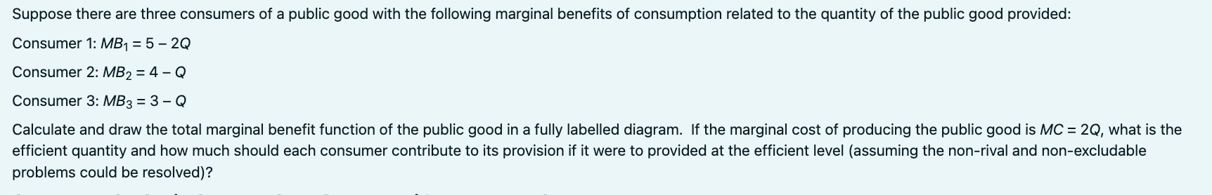 Solved Suppose there are three consumers of a public good | Chegg.com