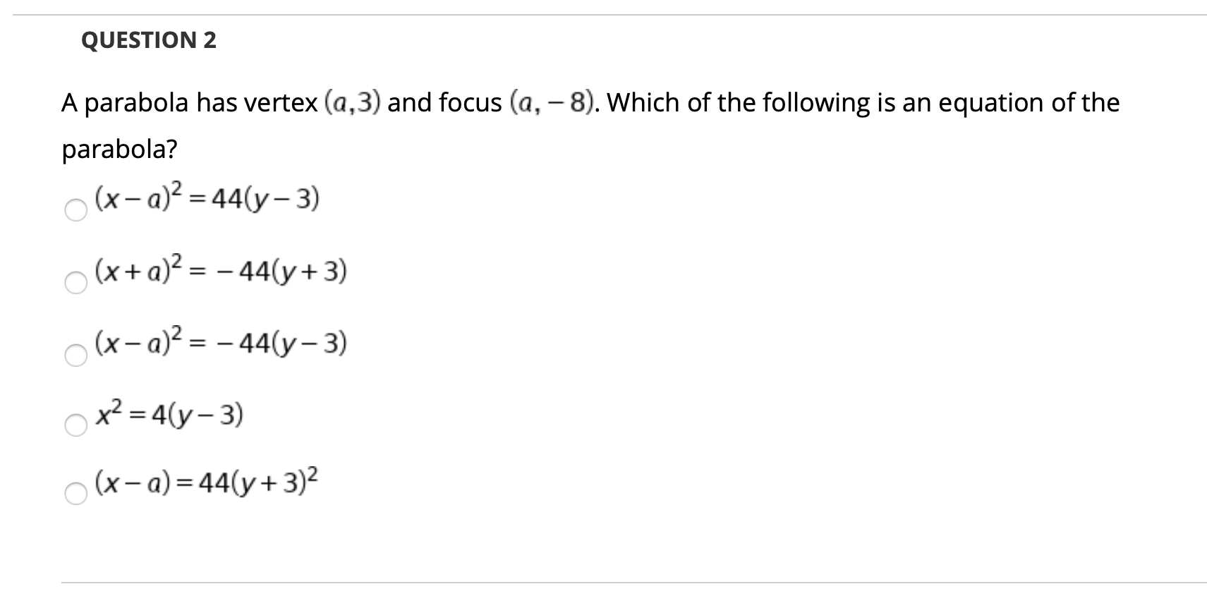 Solved QUESTION 2 A parabola has vertex (a,3) and focus (a, | Chegg.com