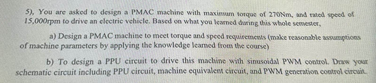 Solved 5), You are asked to design a PMAC machine with | Chegg.com