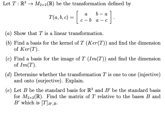 Solved Let T: R3 + M2x2(R) be the transformation defined by | Chegg.com