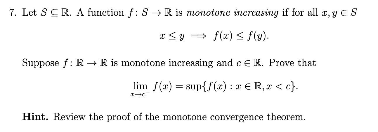 Solved 7. Let S CR. A function f: S + R is monotone | Chegg.com
