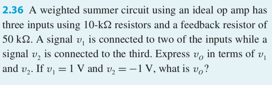Solved 2.36 A weighted summer circuit using an ideal op amp | Chegg.com