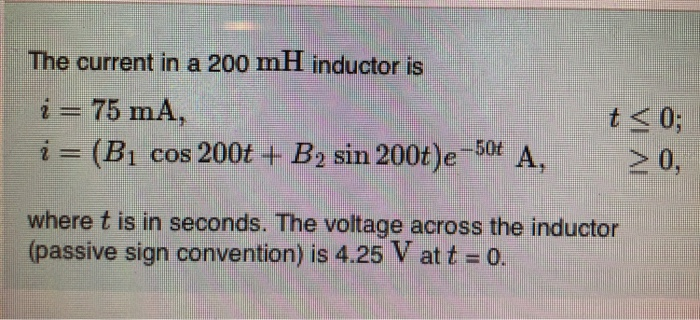 Solved The current in a 200 mH inductor is fil =75 mA is(B1 | Chegg.com