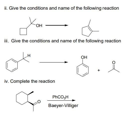 Solved ii. Give the conditions and name of the following | Chegg.com