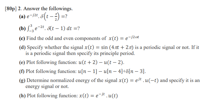 Solved [80p] 2. Answer the followings. (a) e-j2t,8(t - 2) =? | Chegg.com