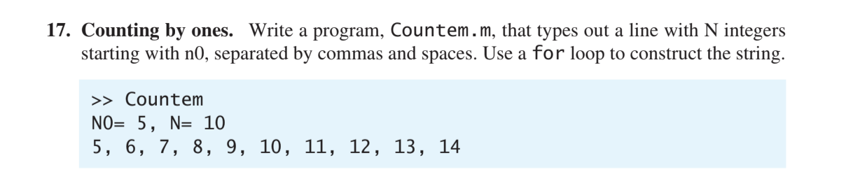 Solved 17. Counting by ones. Write a program, Countem.m, | Chegg.com