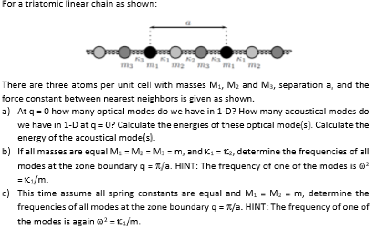 Solved For a triatomic linear chain as shown: There are | Chegg.com