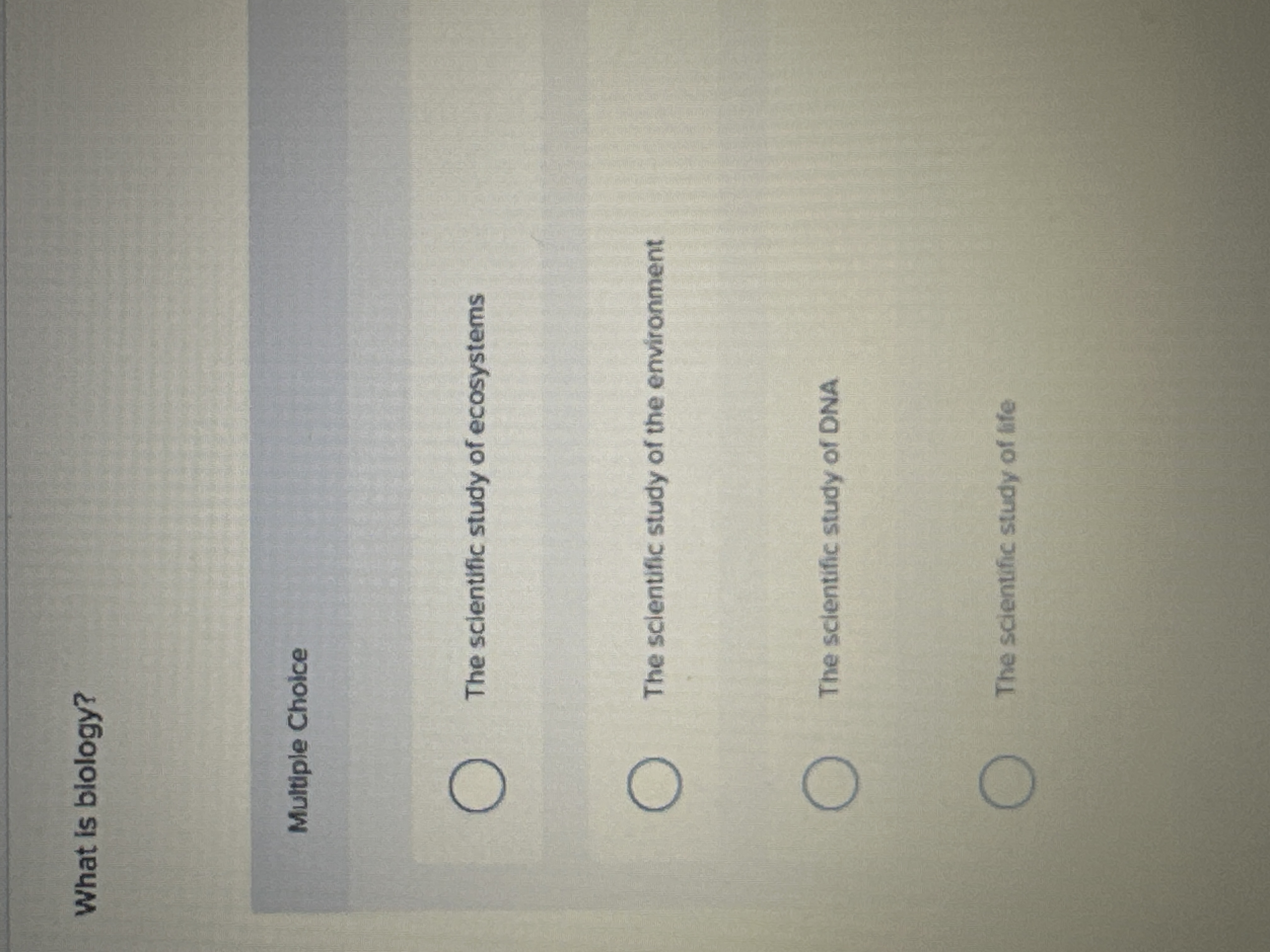 Solved What is blology?Multiple ChoiceThe scientific study | Chegg.com