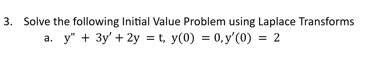 Solved Solve the following Initial Value Problem using | Chegg.com