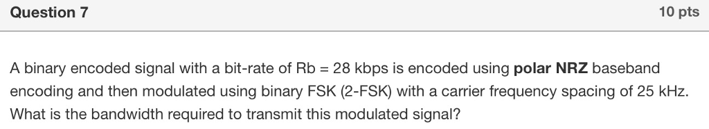 Solved Question 7 10 pts A binary encoded signal with a | Chegg.com