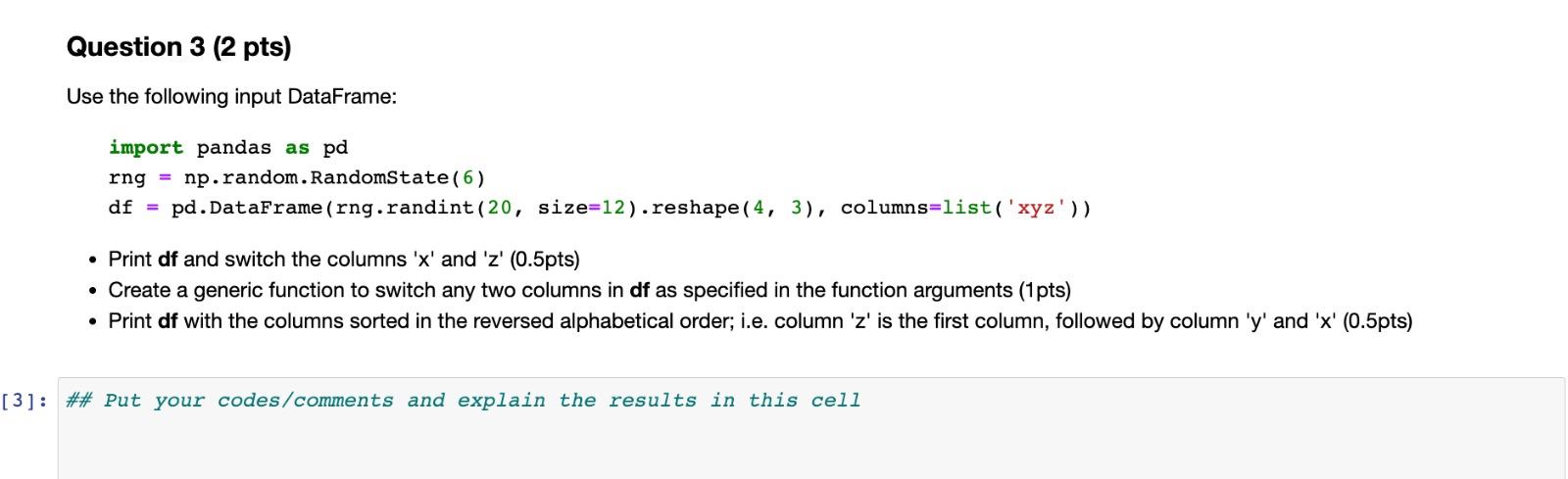 Solved Question 3 (2 pts) Use the following input DataFrame: | Chegg.com