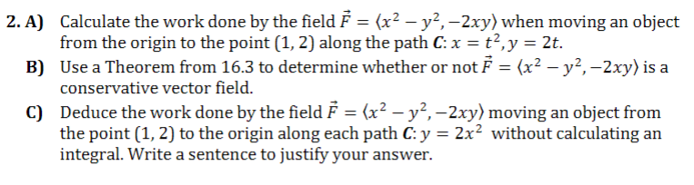 Solved 2. A) Calculate the work done by the field } = (x² - | Chegg.com