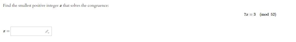 Solved Find the smallest positive integer x that solves the | Chegg.com