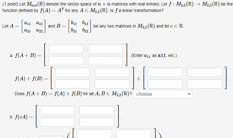 Solved (1 point) Let Mn,n (R) denote the vector space of n x | Chegg.com