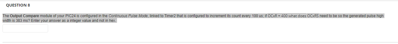 QUESTION 8 The Output Compare module of your PIC24 is | Chegg.com