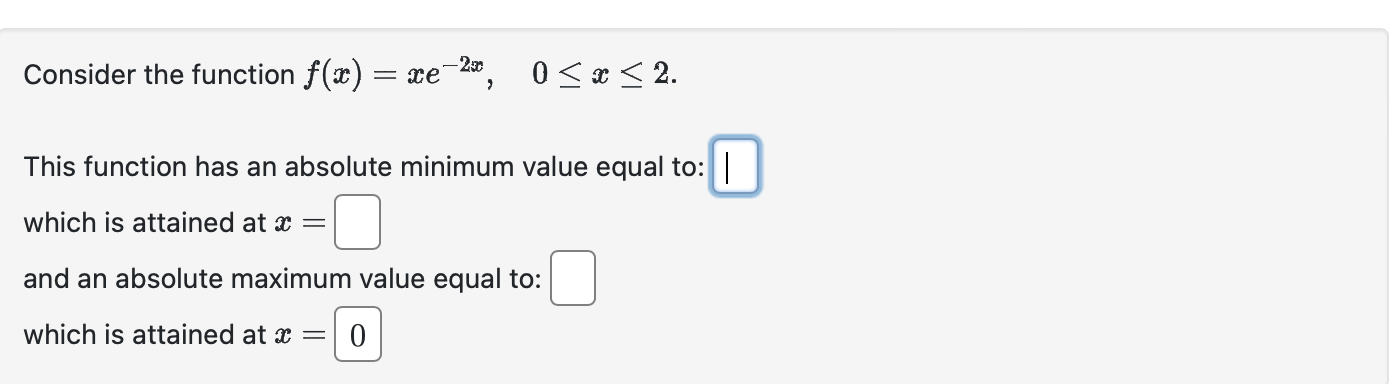 Solved Consider the function f(x)=xe-2x,0≤x≤2.This function | Chegg.com